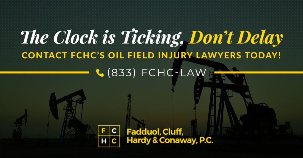 Oil Field Injuries - FCHC Law